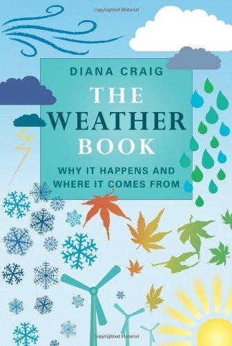 The Weather Book Why it Happens and Where it Comes From | General Books